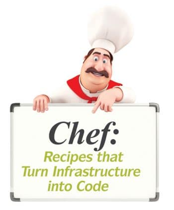 Chef: Recipes that Turn Infrastructure into Code