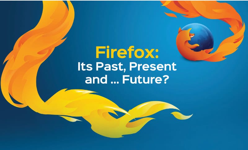 Firefox: Its past, present and ... future?