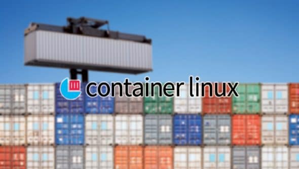 CoreOS gets transformed into Container Linux; enables self-driving ...